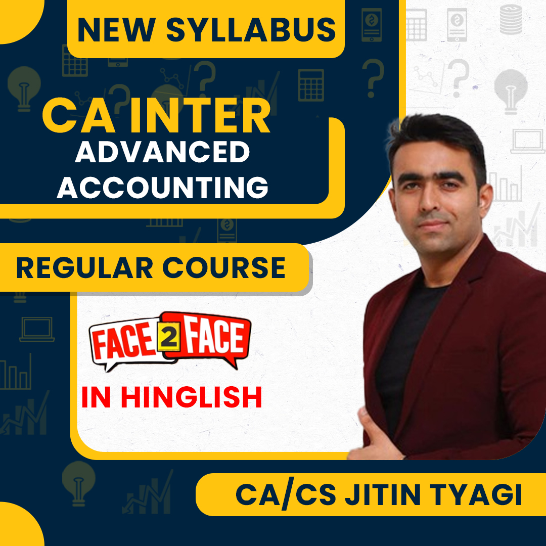 CA CS Jitin Tyagi Advance Accounts Face to Face Regular Classes For CA Inter